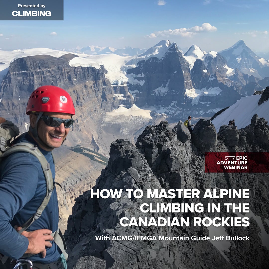 How to Master Alpine Climbing in the Canadian Rockies - Climbing How to Master Alpine Climbing in the Canadian Rockies - Climbing